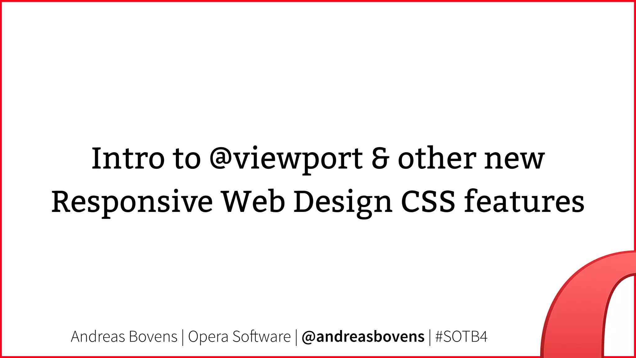 Intro to @viewport & other new Responsive Web Design CSS features | PPT