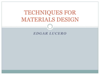 Presentation techniques for materials design | PPTX