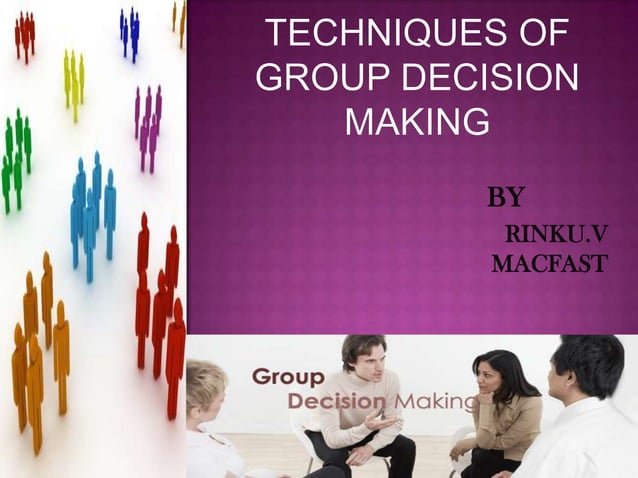 Techniques of group decision making | PPTX
