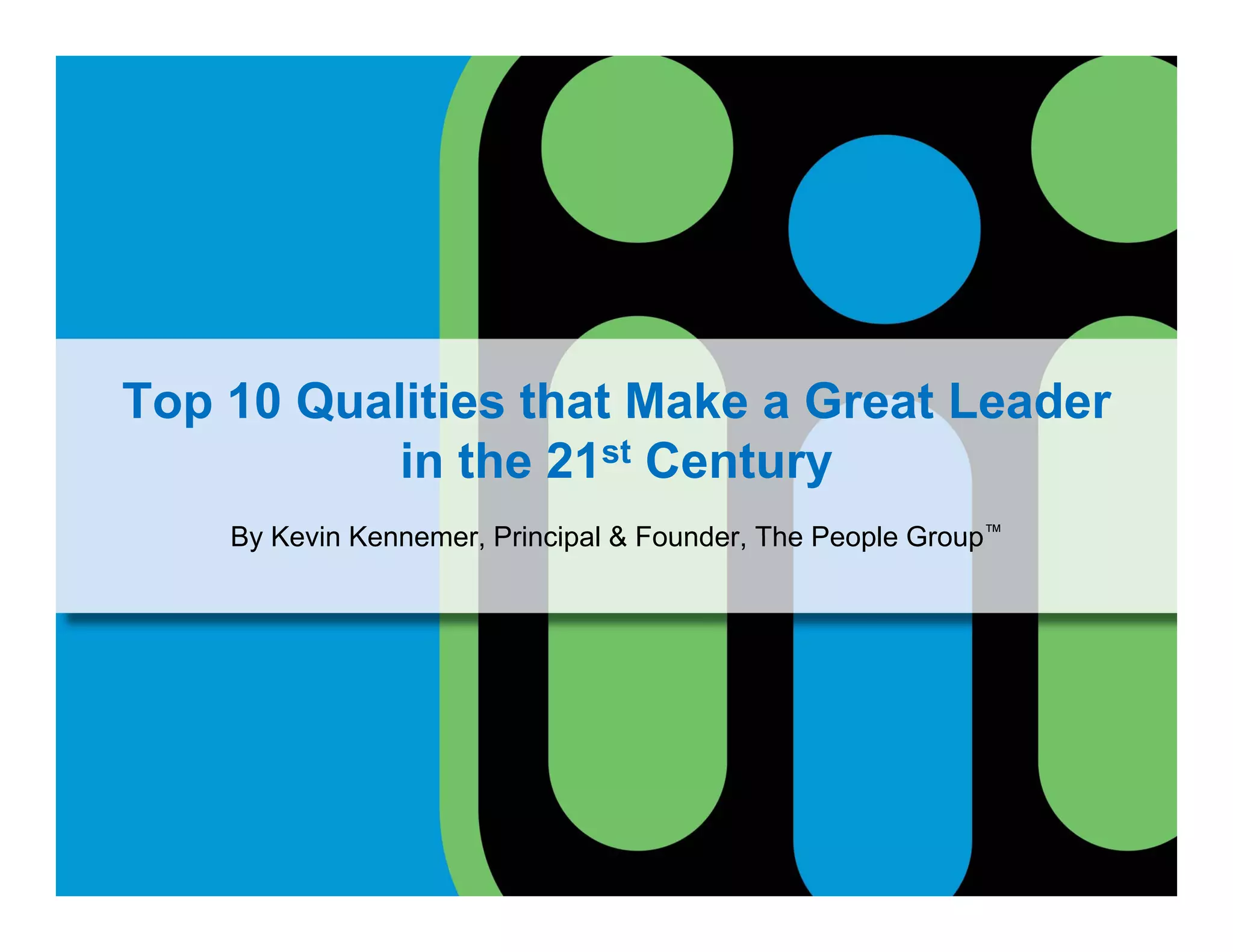Top 10 Qualities of a Great Leader in the 21st Century | PDF