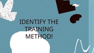 Training Methods and Techniques Explained.pptx