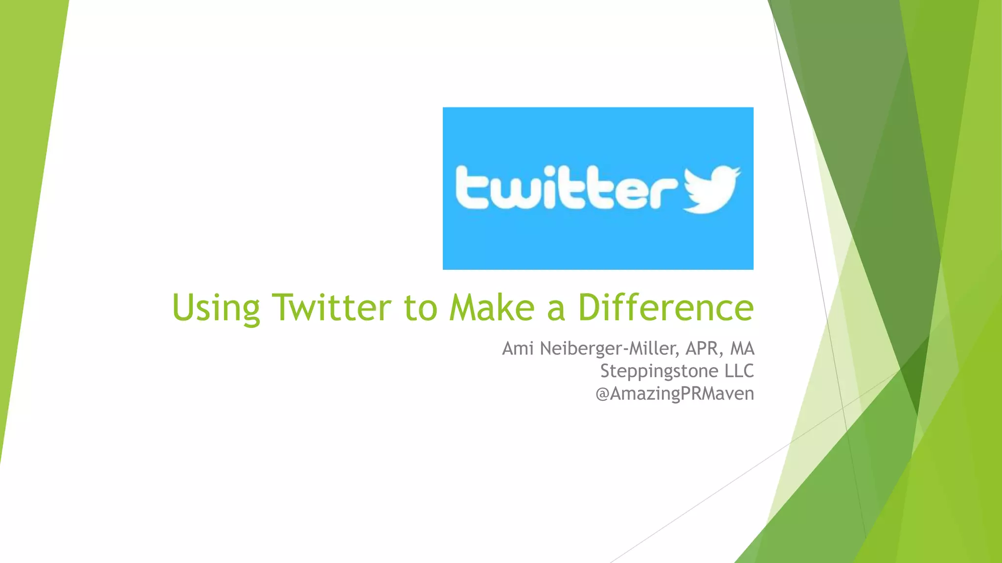 Using Twitter to Make a Difference | PPT