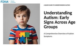 Understanding Autism Early Signs Across Age Groups | PPTX