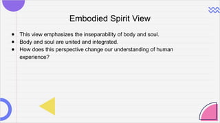 Presentation - Understanding the Human Person as an Embodied Spirit.pptx