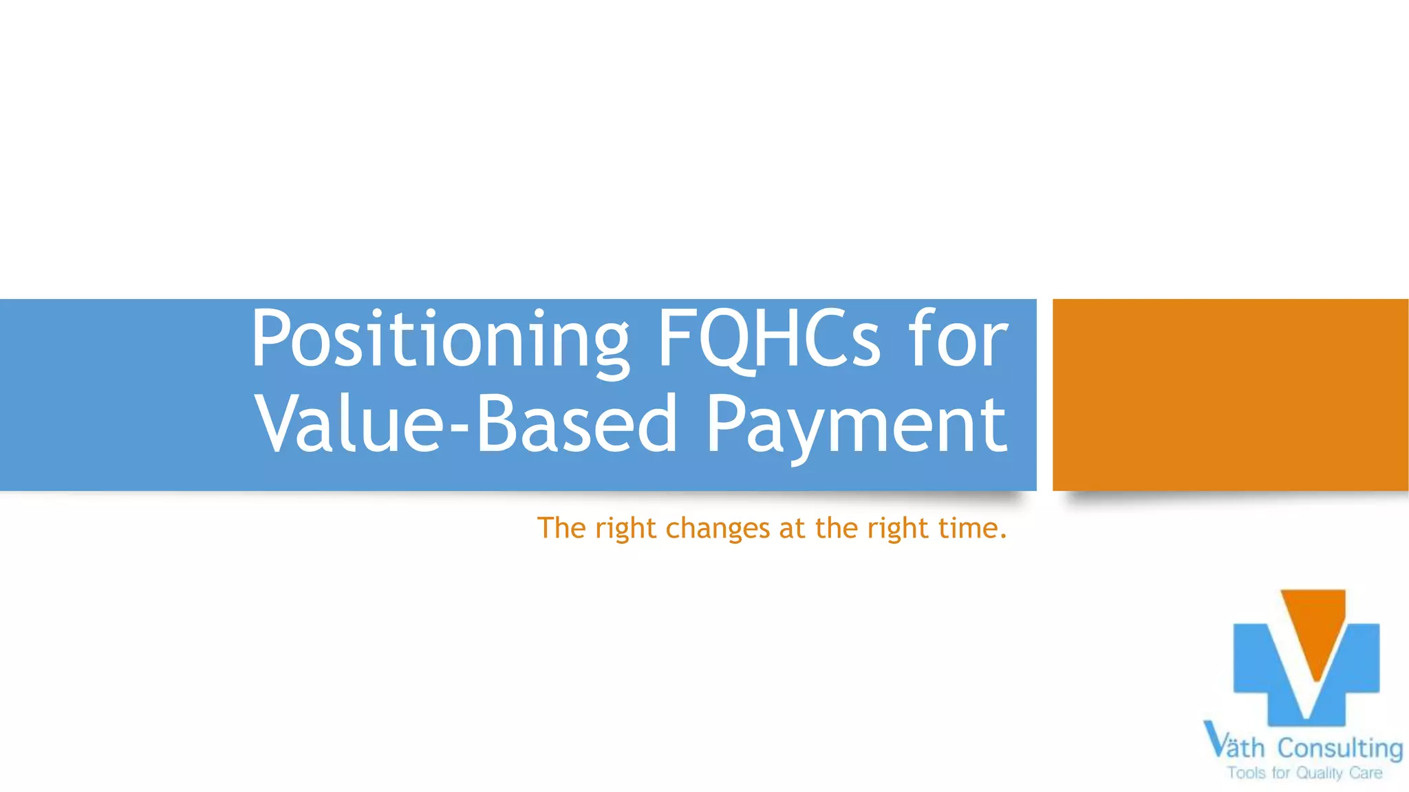 Positioning FQHCs for Value-Based Payment | PPTX