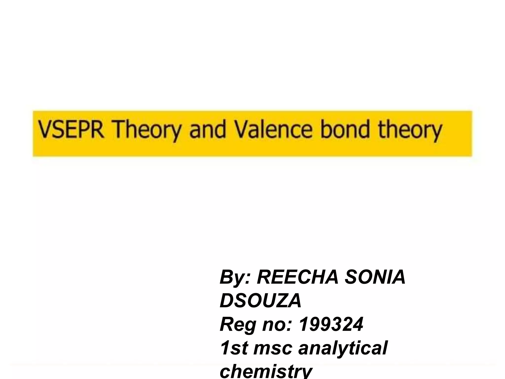 VSEPR Theory and VBT - Reecha Sonia | PPT