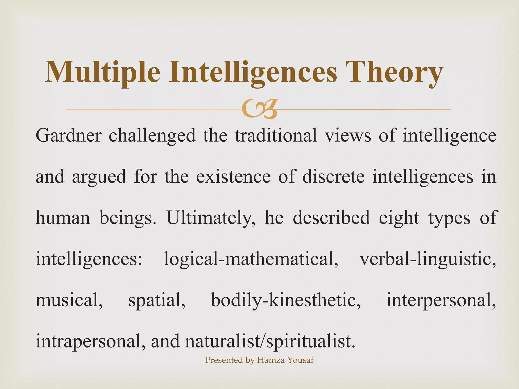 Spearman's Intelligence Theory and Gardner's Multiple Intelligence ...