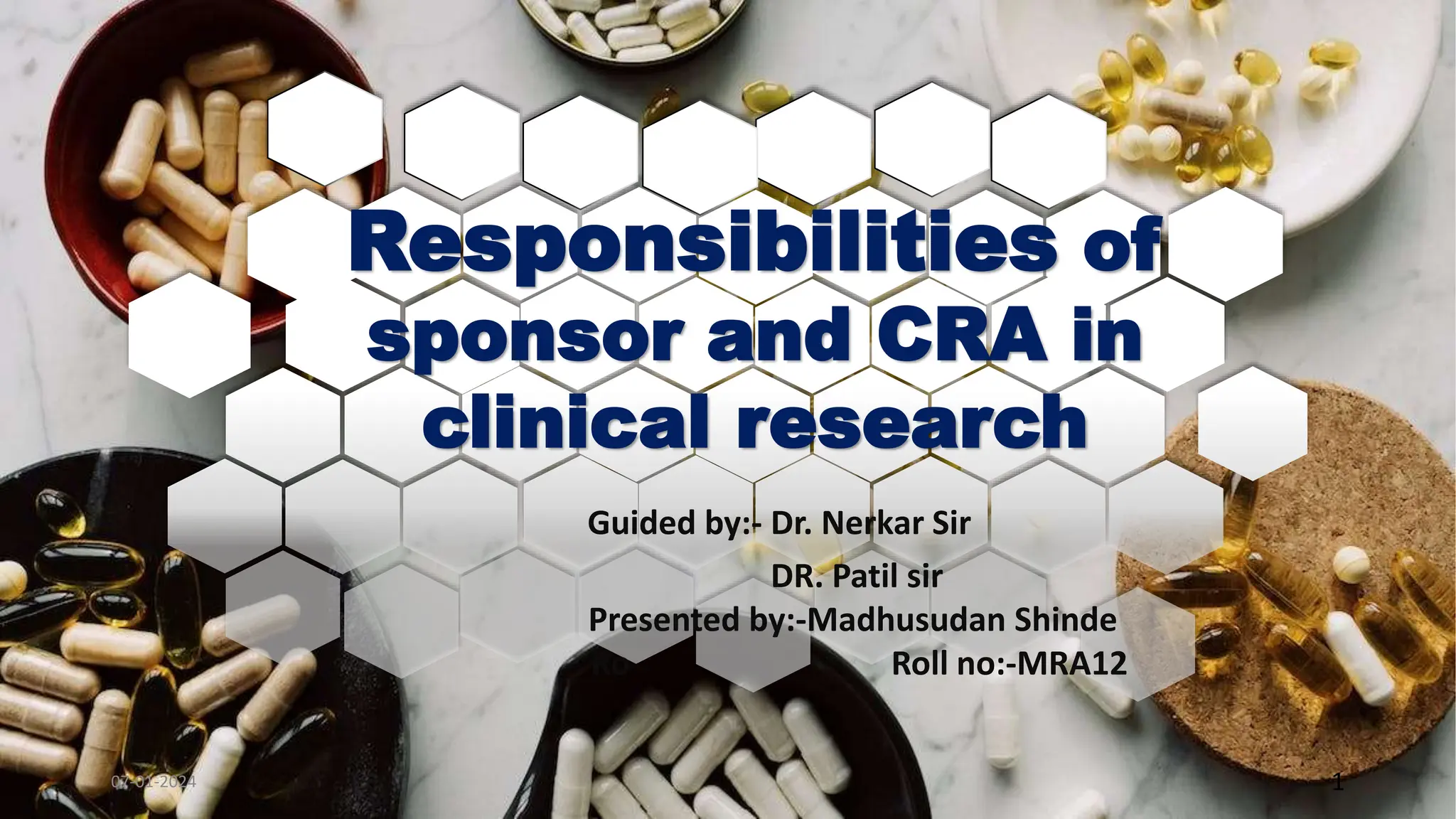 Presentation 01 Responsibilities of sponsor and CRA in clinical research (MRA 13).pptx