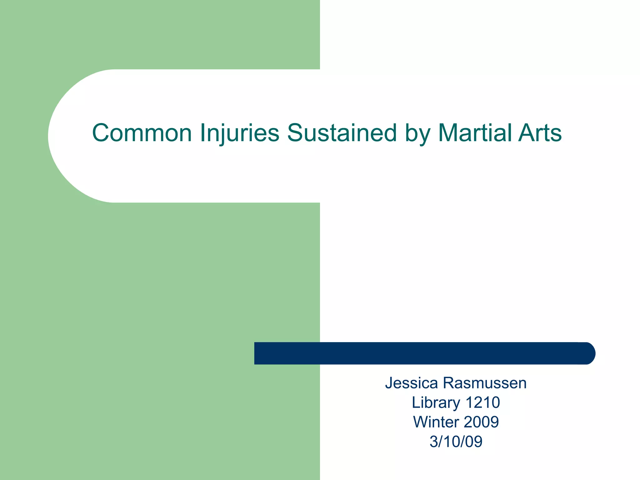 Rasmussen: Common Martial Arts Injuries | PPT