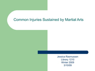 Rasmussen: Common Martial Arts Injuries | PPT