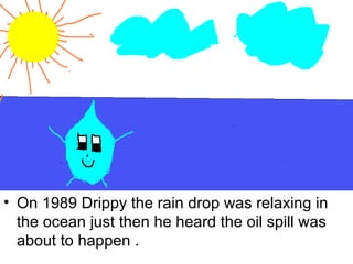 Drippy and his friends | PPT