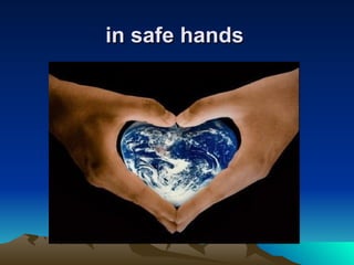 in safe hands | PPT