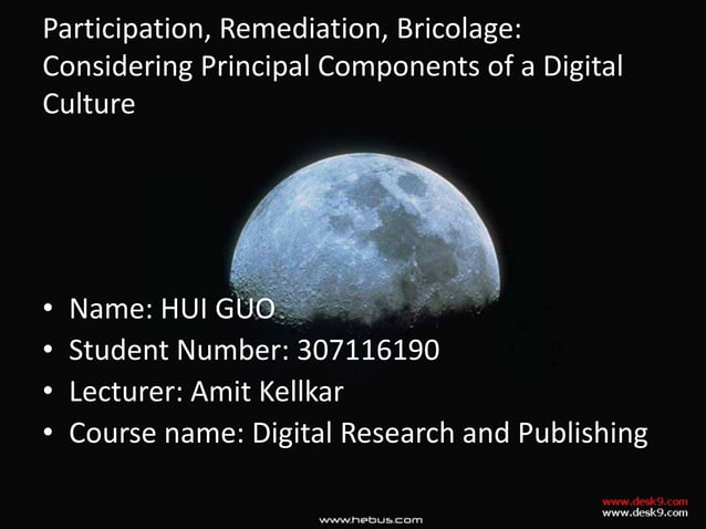 Participation, Remediation, Bricolage: Considering Principal Components ...