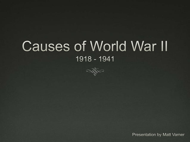 The Causes of WWII | PPT
