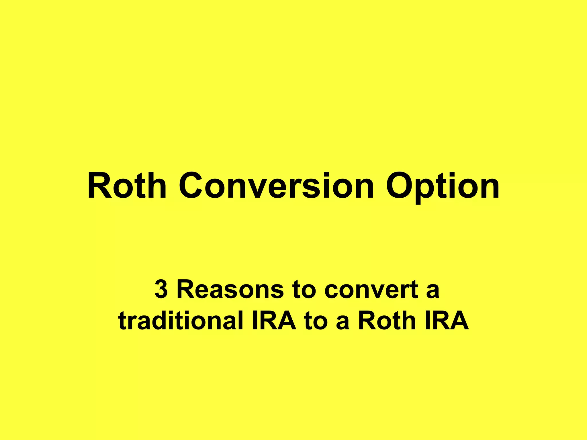 Roth Conversion Option | PPT