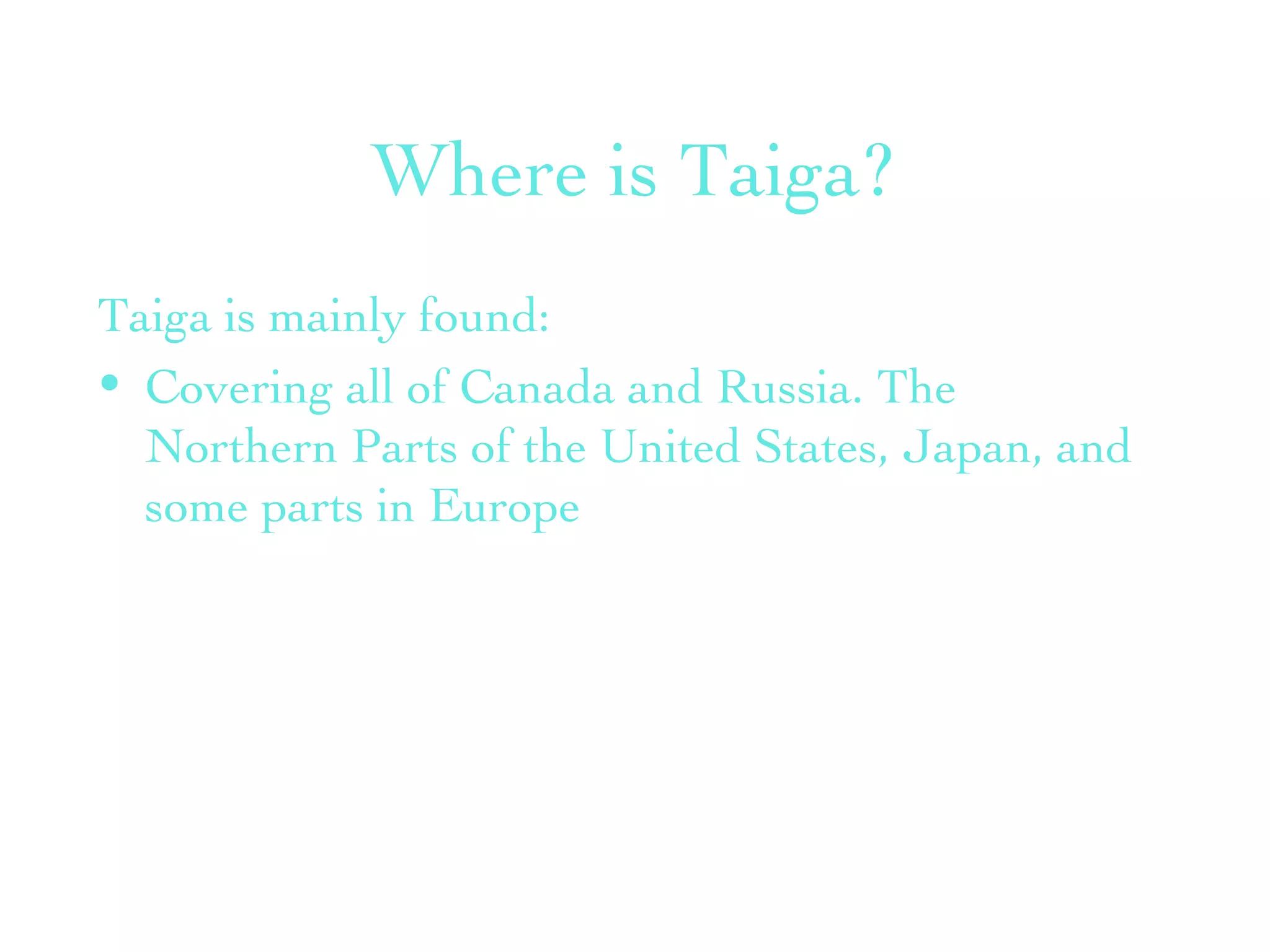 Taiga Biome (Boreal Forest) INFO | PPT