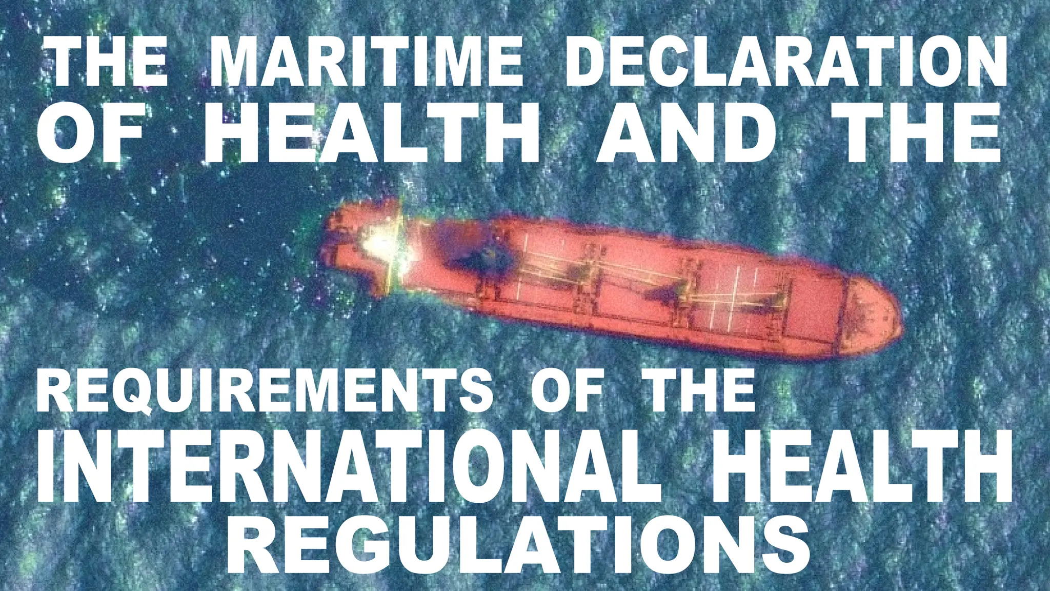 The Maritime declaration of health and the requirements of the ...