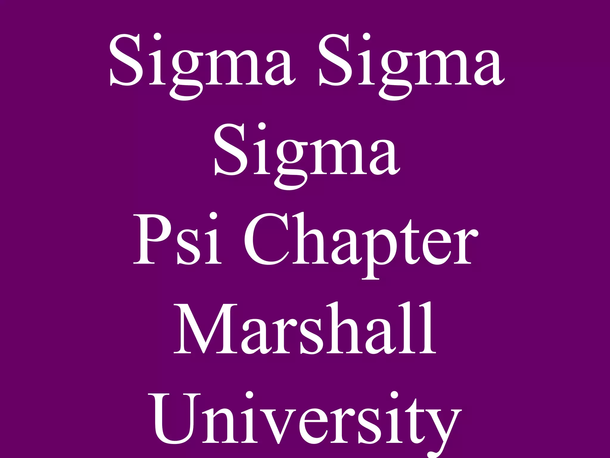 Sigma Sigma Sigma Psi Chapter | PPT
