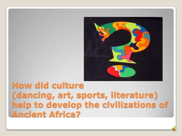 Ancient Africa culture | PPT