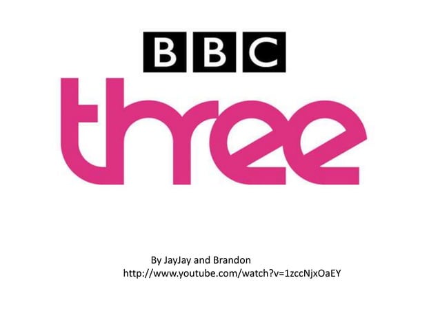 BBC Three | PPTX