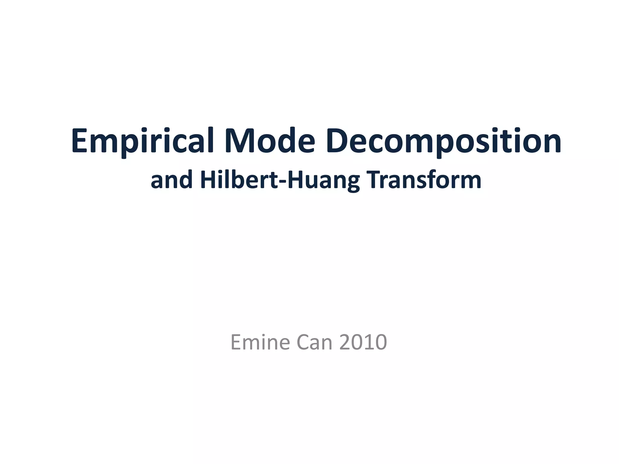 Empirical Mode Decomposition | PPTX