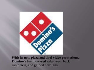 Domino's Turn Around Campaign | PPTX | Desserts and Baking | Food & Drink