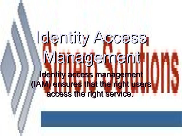 Identity Access Management | PPT