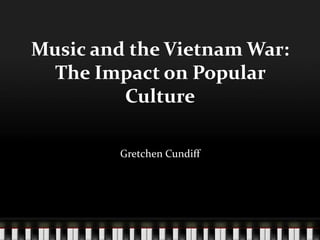 Music and the Vietnam War: | PPTX