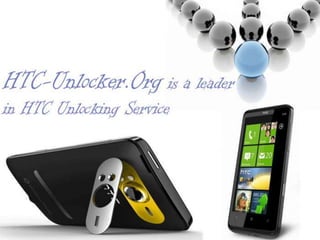 htc-unlocker.org Review Unlocking procedure!! | PPTX