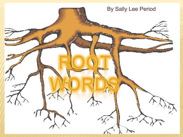 ROOT WORDS | PPT