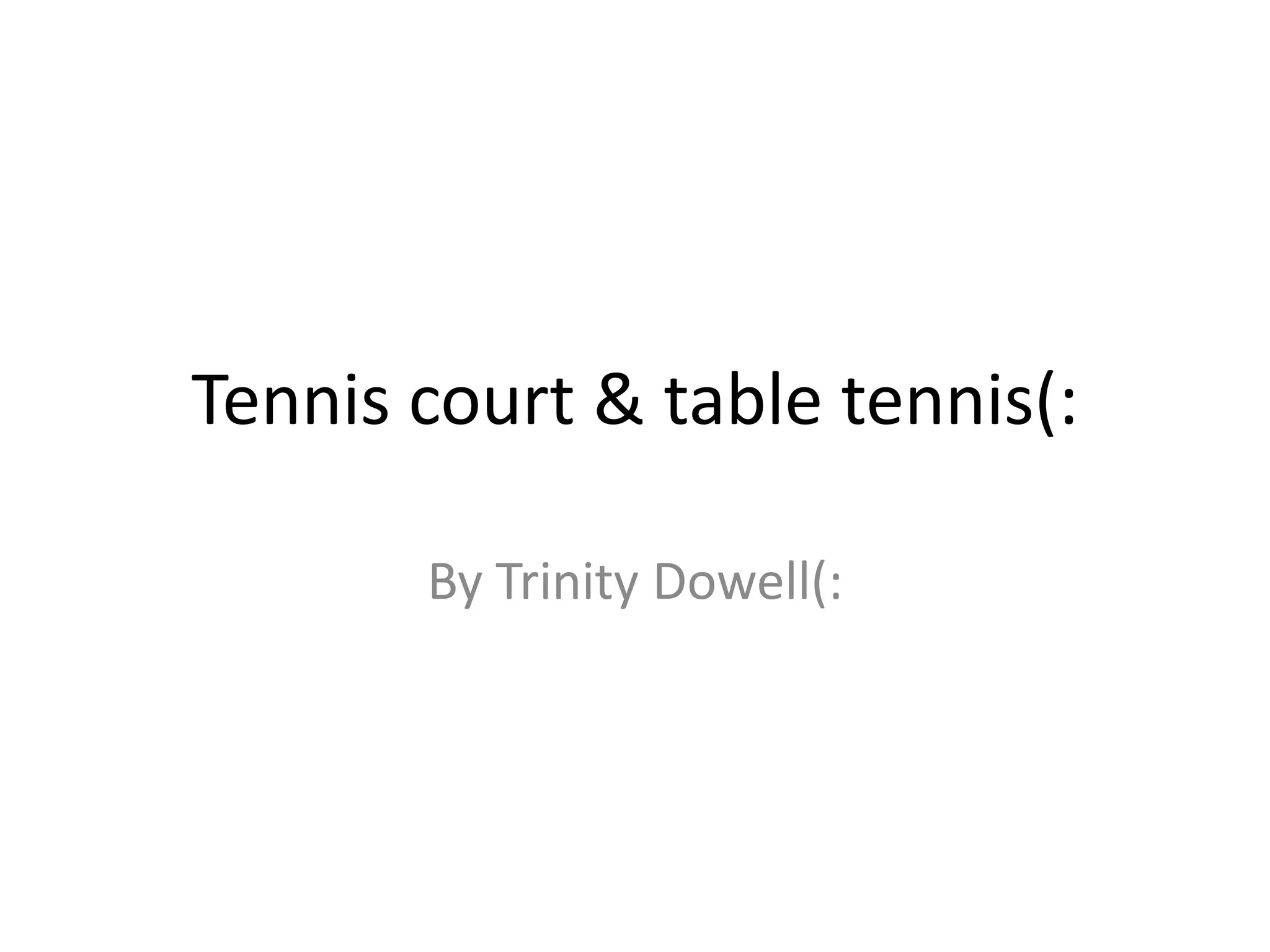 Ping pong & tennis. | PPTX | Table Tennis | Sports