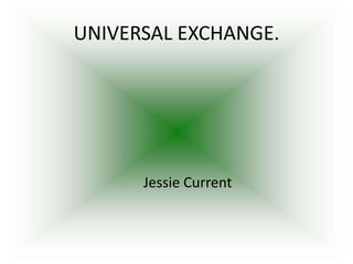 Universal Exchange | PPTX
