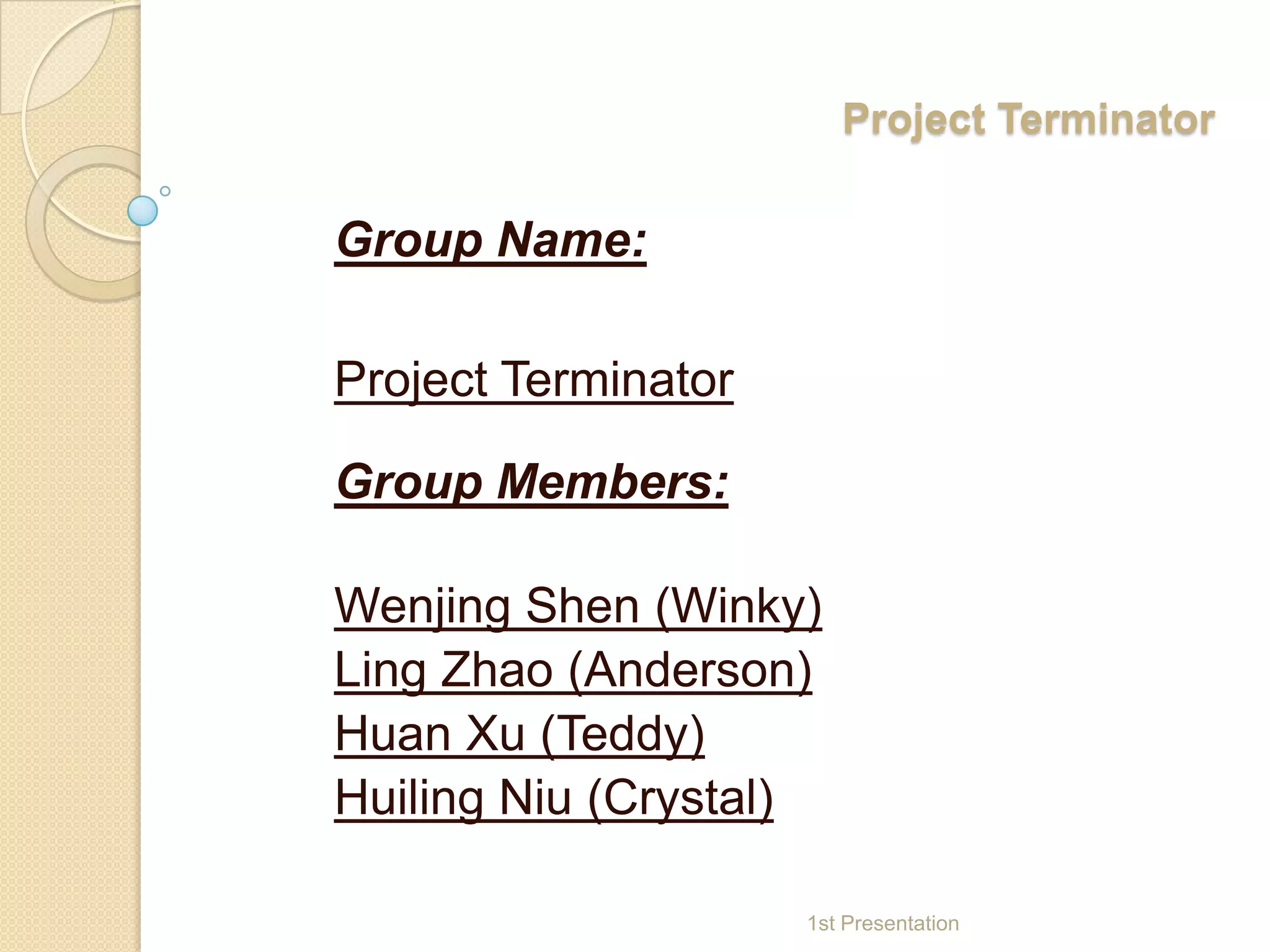 Presentation 1 - Project Terminator | PPTX | Business | Business and ...