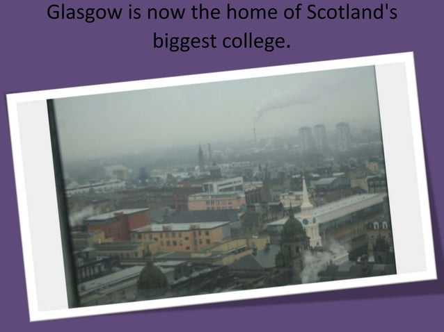 City Of Glasgow Super College | PPTX | College Education | Education
