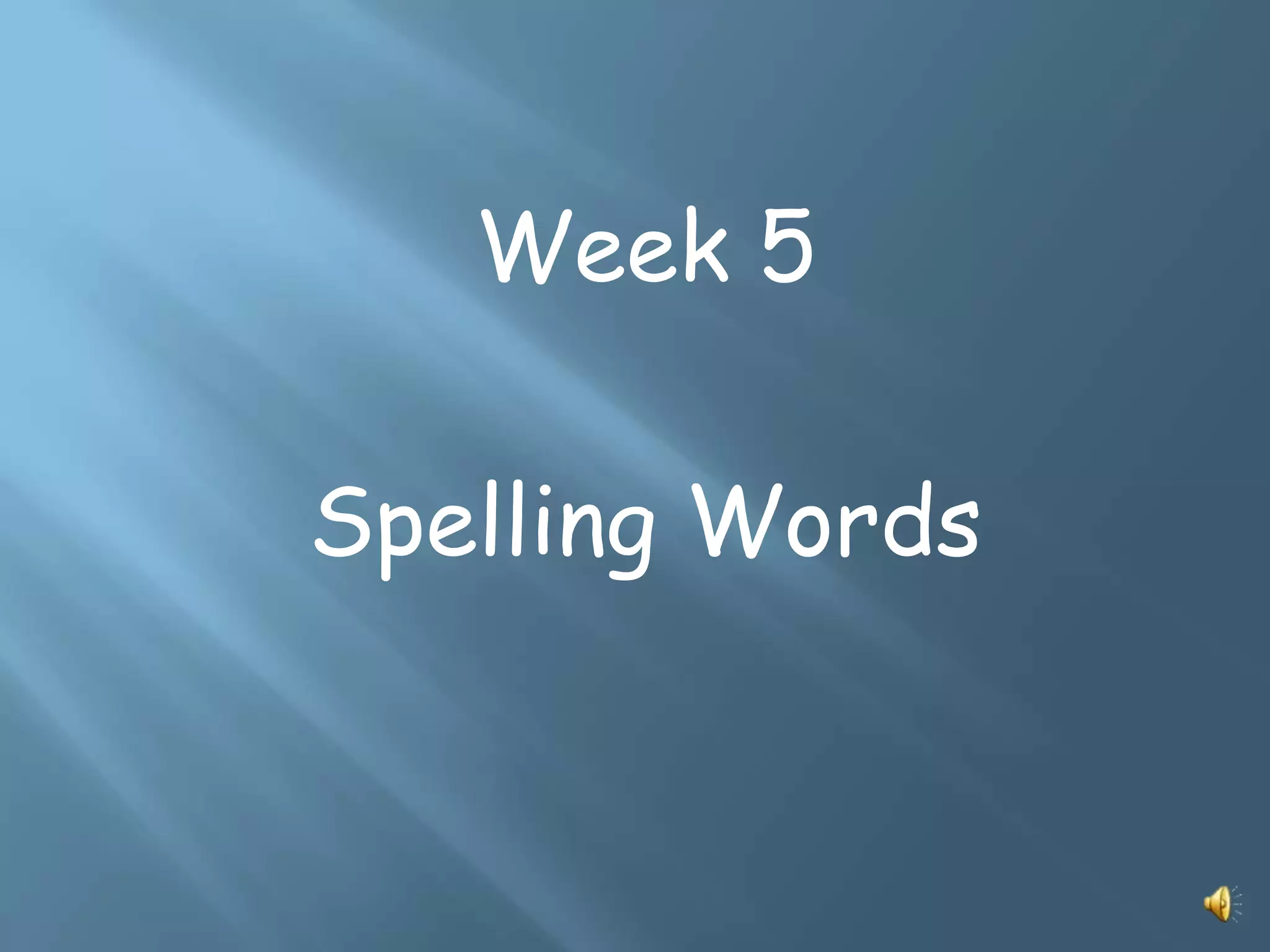 spelling words week 5 | PPTX
