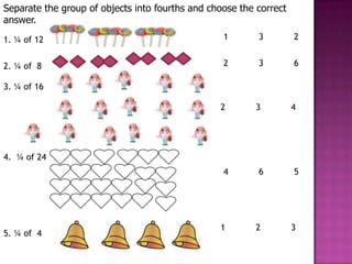 one fourth of set of objects | PPTX