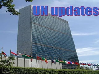 UN UPDATES | PPT