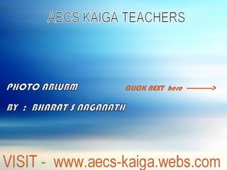 AECS KAIGA TEACHERS' PHOTO ALBUM ! | PPT