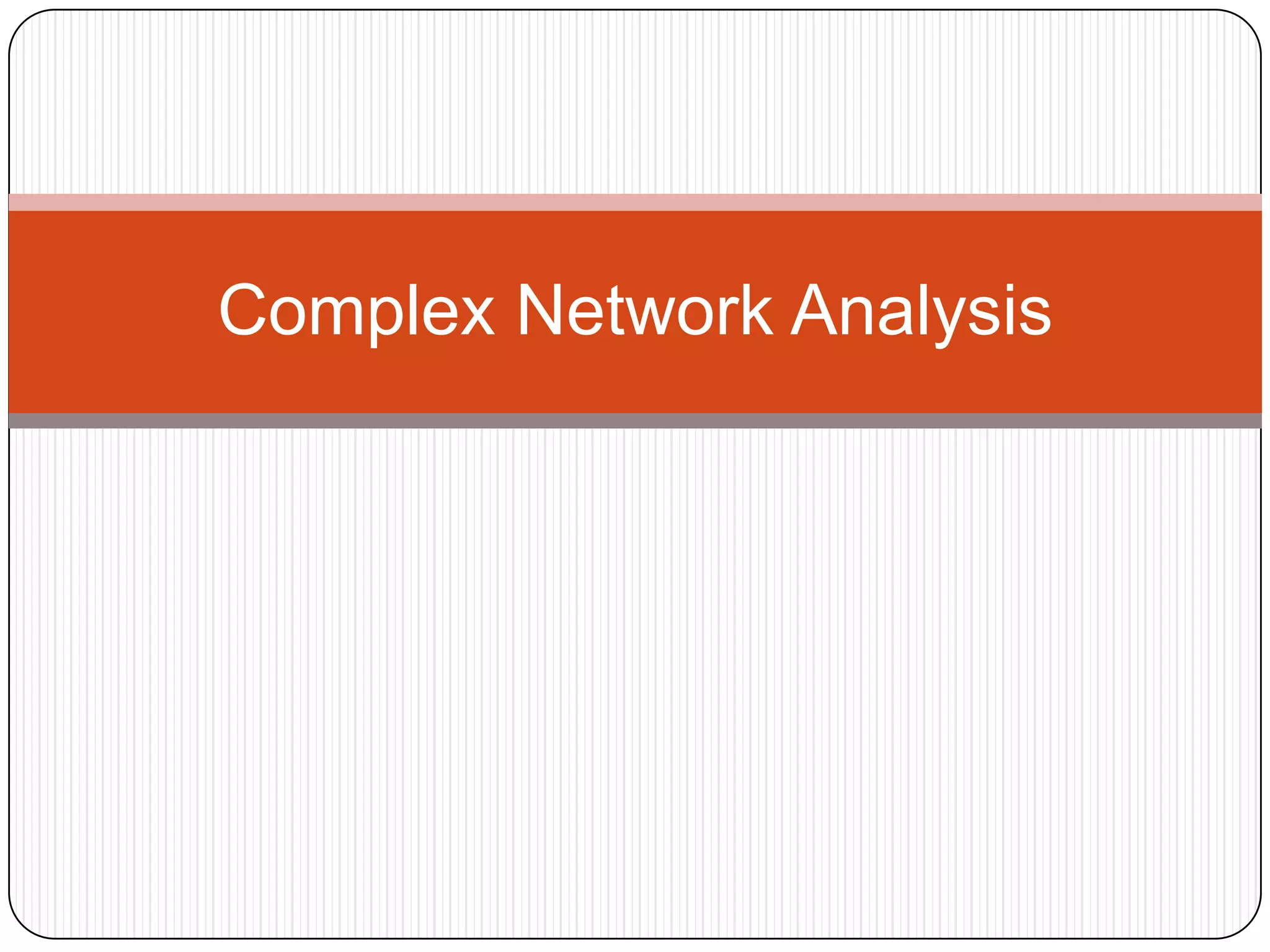 Complex Network Analysis | PPTX