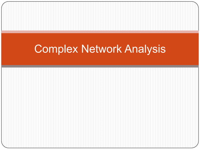 Complex Network Analysis | PPTX