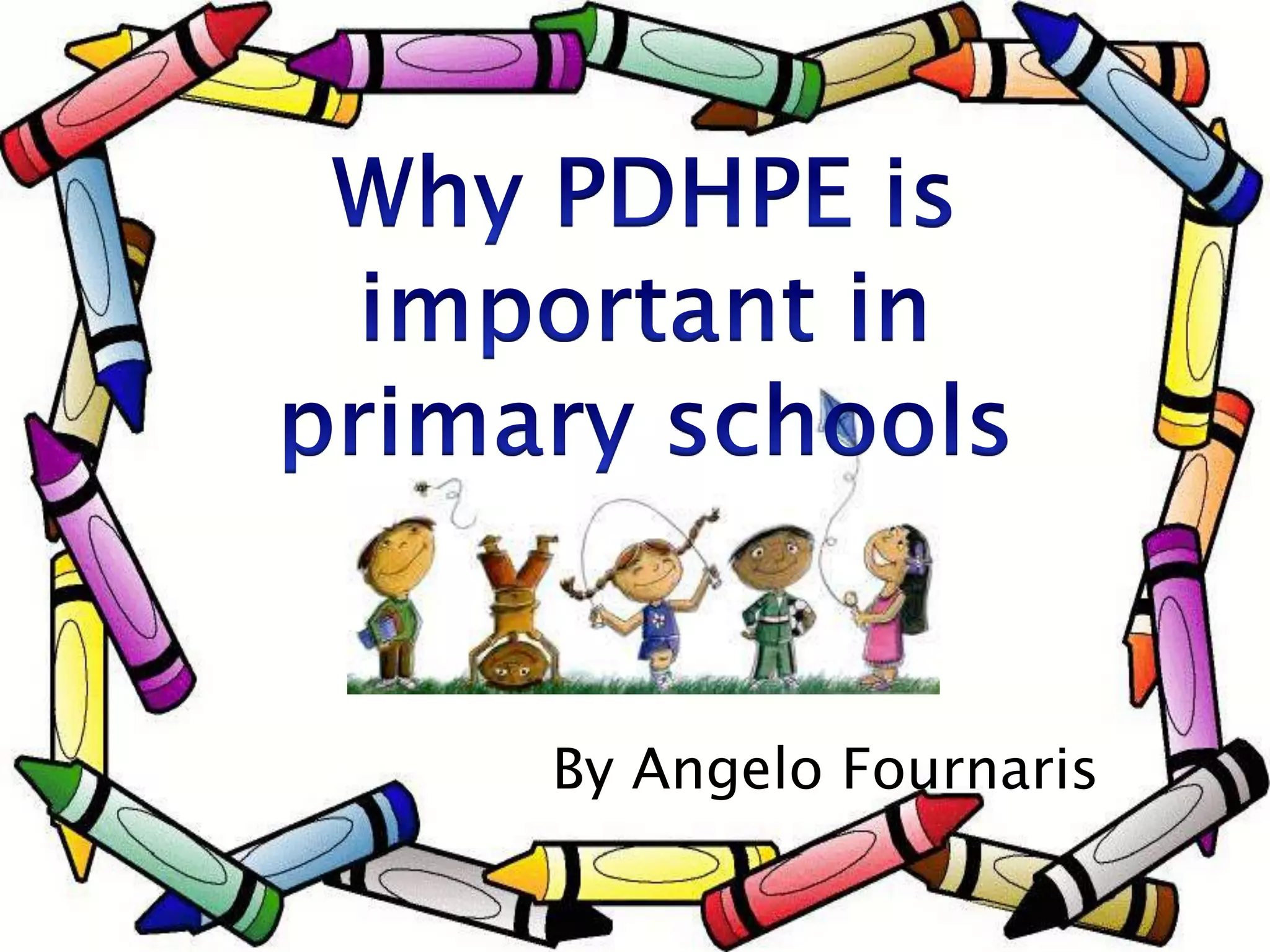 why pdhpe is important in primary schools | PPTX | Fitness and Exercise | Healthy Living