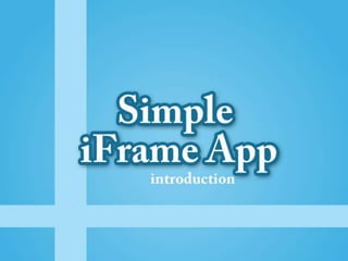 Simple iFrame App | PPT