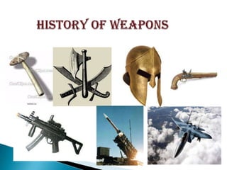 development of weapons | PPTX