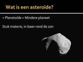 PPT Presentatie Asteroiden | PPT