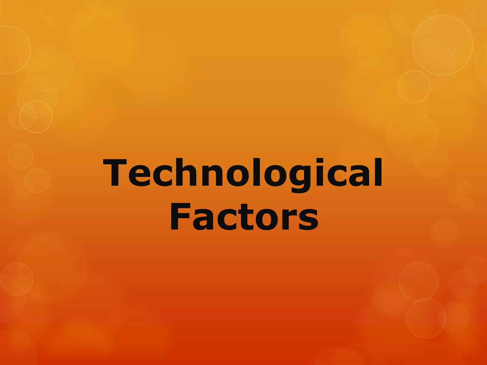 technological factor | PPTX
