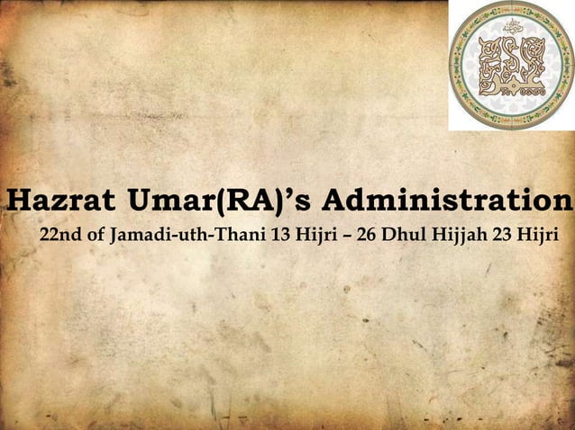 Hazrat Umar Bin Khattab's(RA) Administration | PPTX