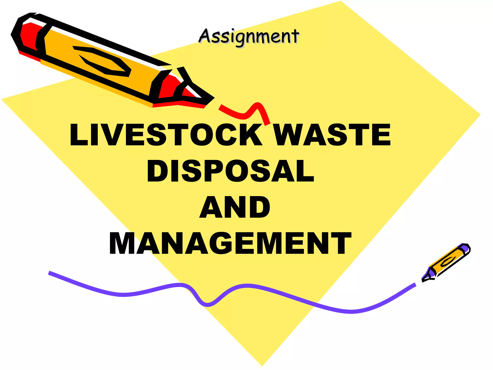 LIVESTOCK WASTE DISPOSAL AND MANAGEMENT | PPT