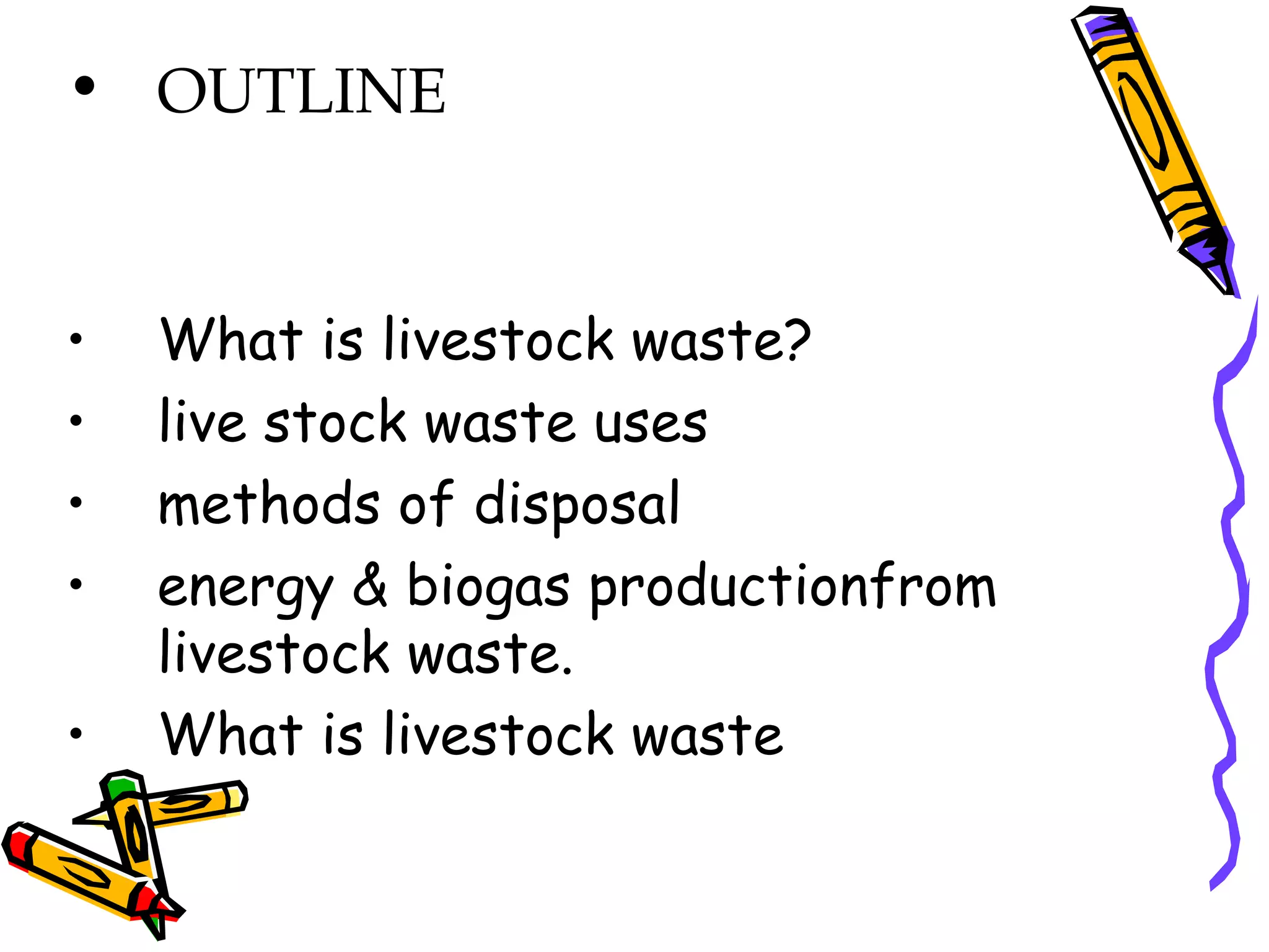 LIVESTOCK WASTE DISPOSAL AND MANAGEMENT | PPT