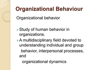 organisational behaviour | PPTX | Business | Business and Finance