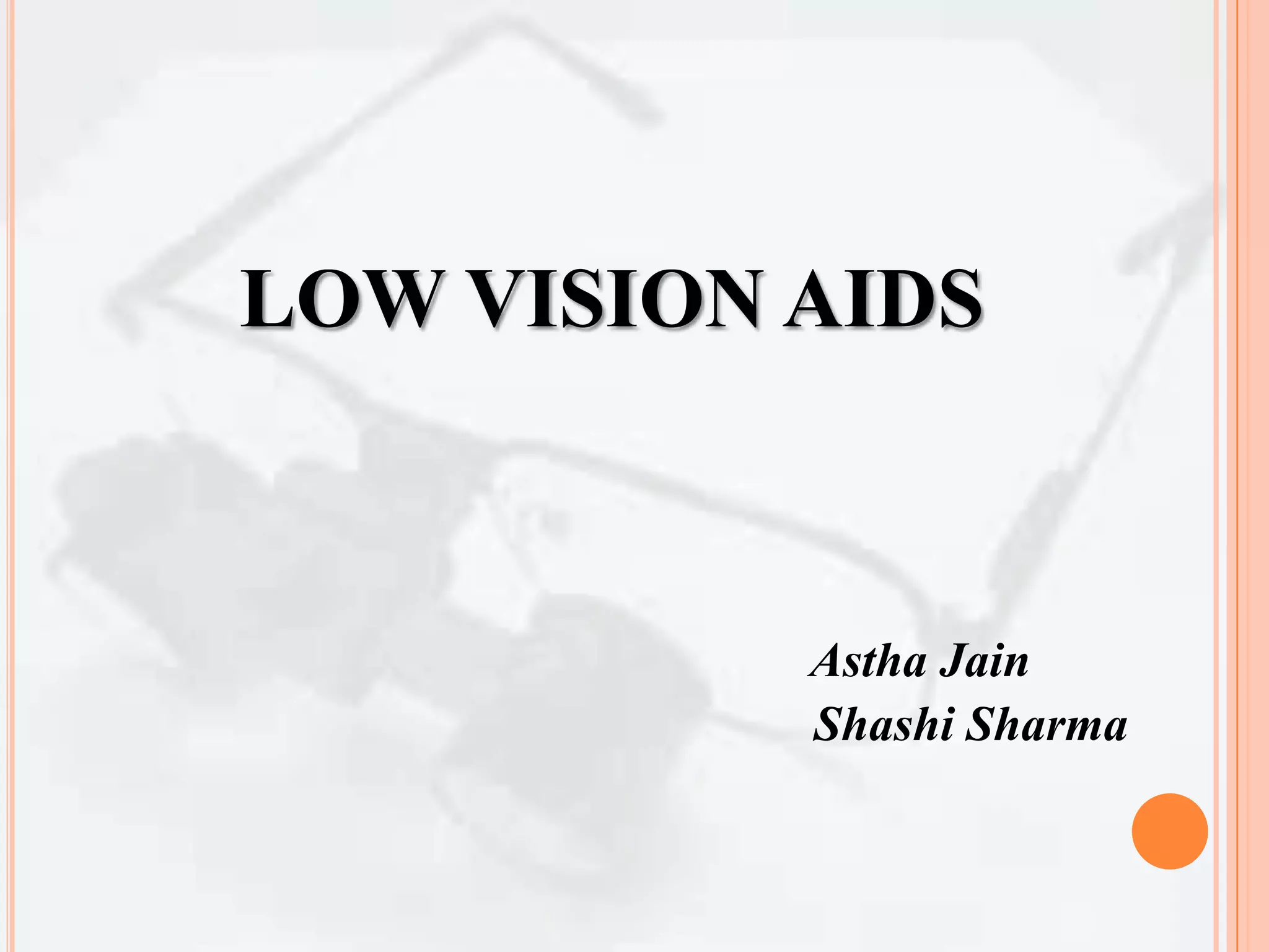 low vision aids | PPTX
